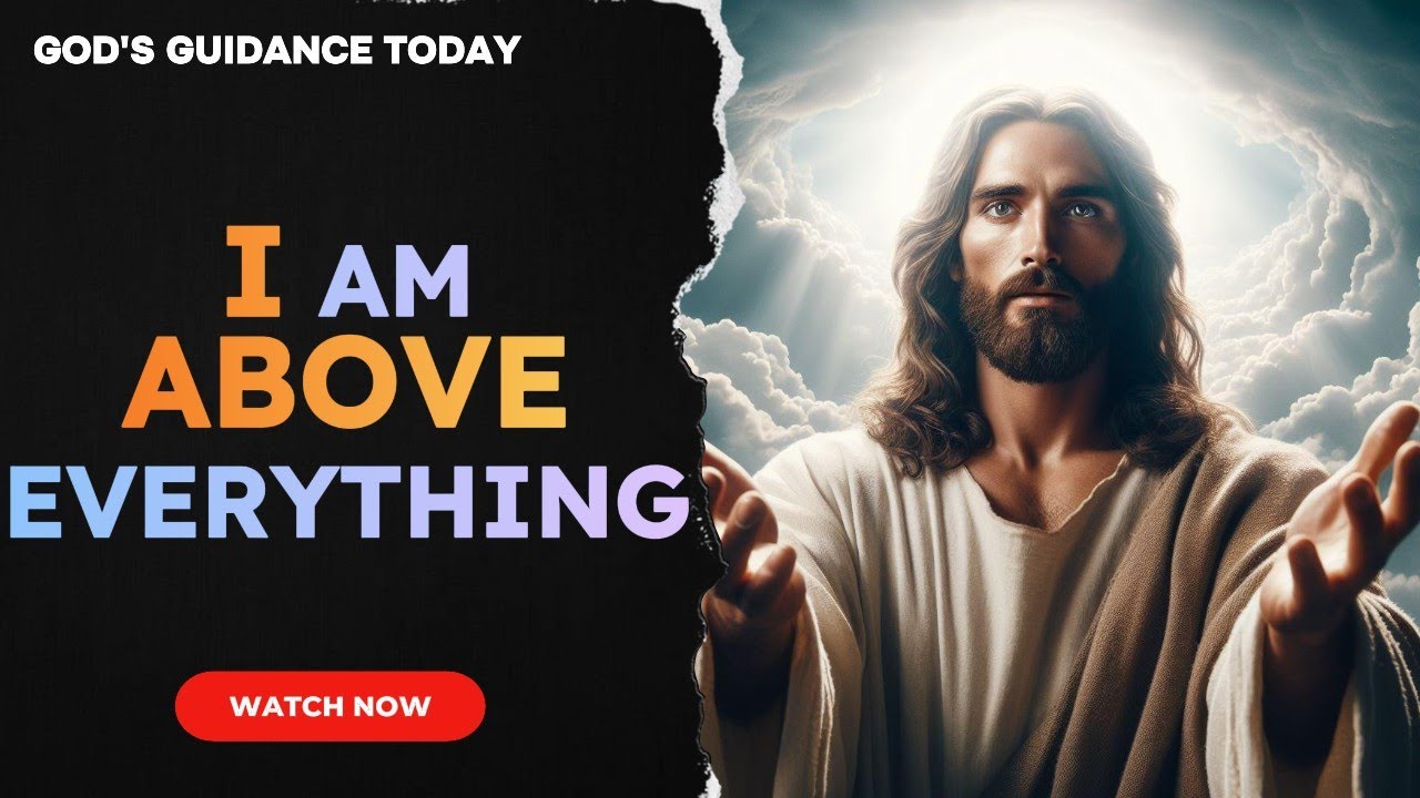 I Am Above Everything | God Says | God Message Now | God Message Today ...