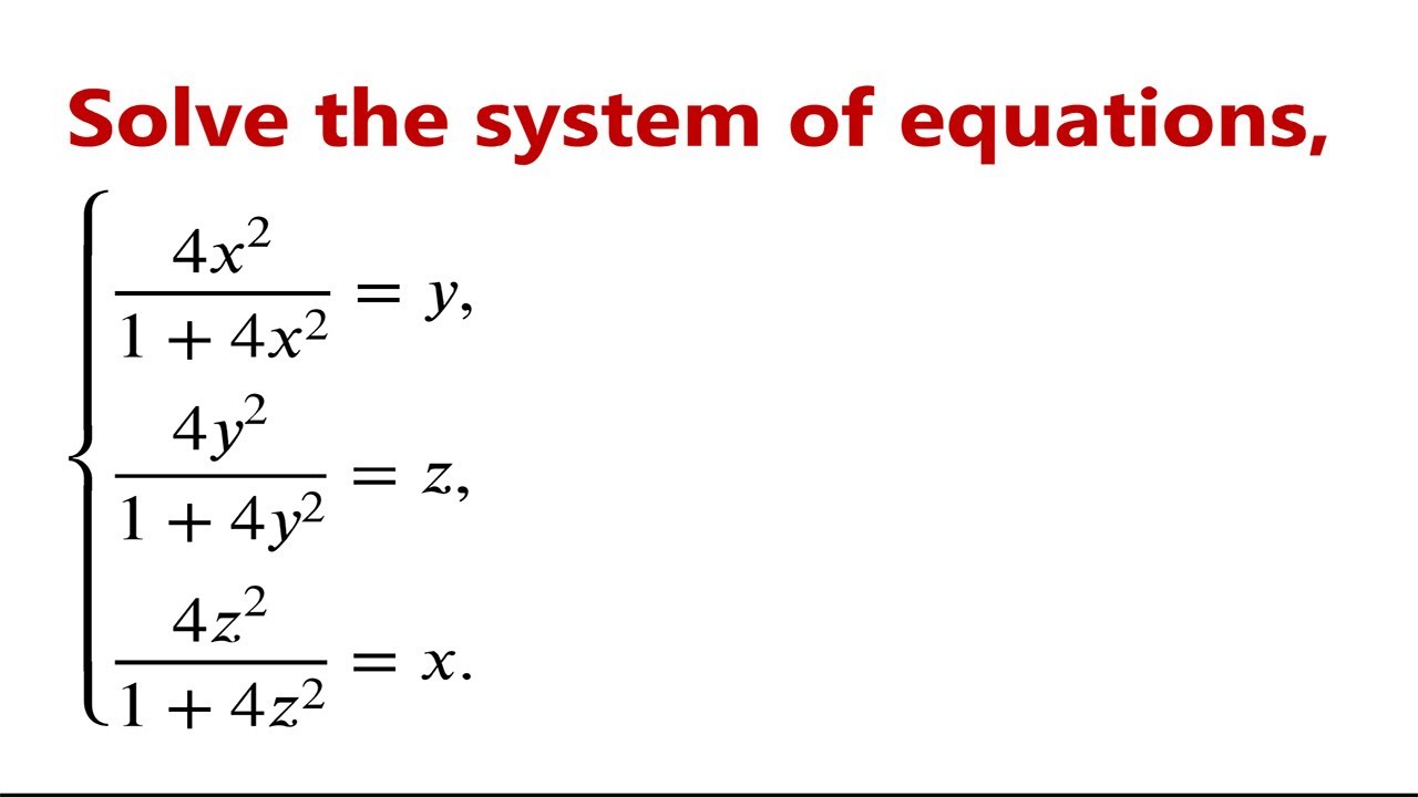 A nice system of equation. | Mathematical competition. | You should ...