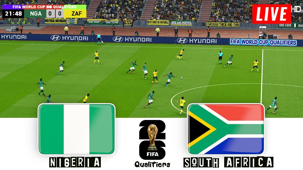 🔴NIGERIA vs SOUTH AFRICA LIVE TODAY ⚽ FIFA WORLD CUP 2026 QUALIFIERS ⚽ ...