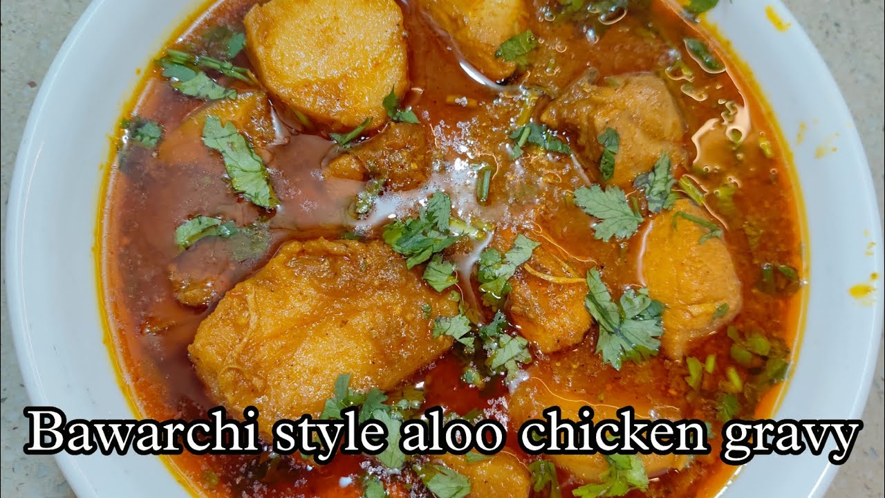 BAWARCHI STYLE ALOO CHICKEN GRAVY RECIPE|NAZMA'S KITCHEN - YouTube