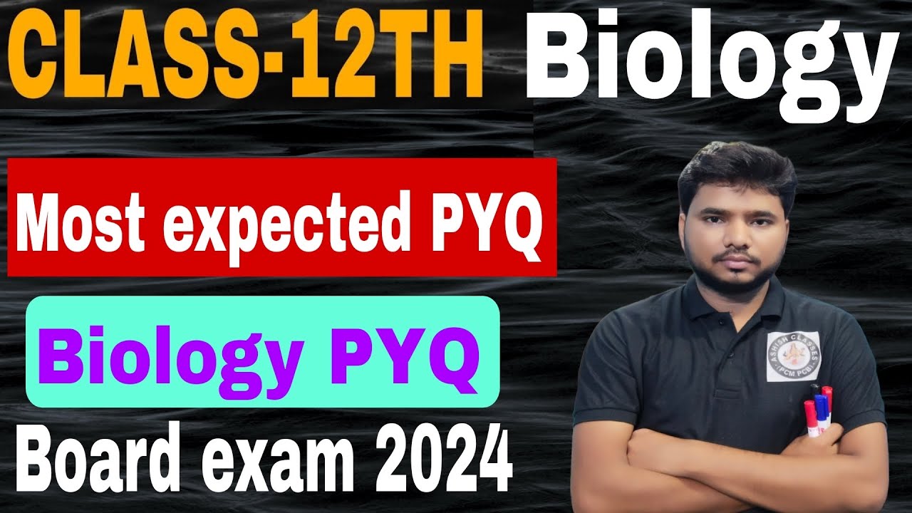 Biology|| Class-12th || Most Expected pyQ questions|| Board exam 2024 ...