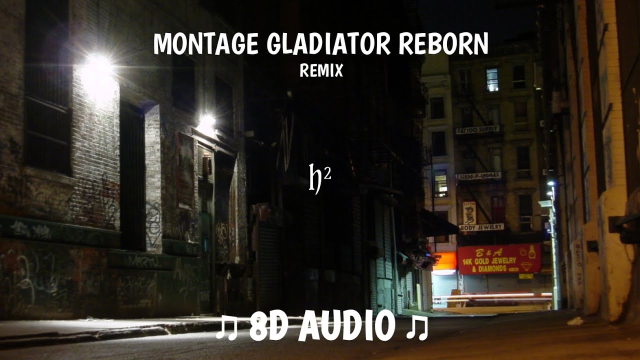 Montage Gladiator Reborn Bass Boosted Remix 8d Audio Youtube