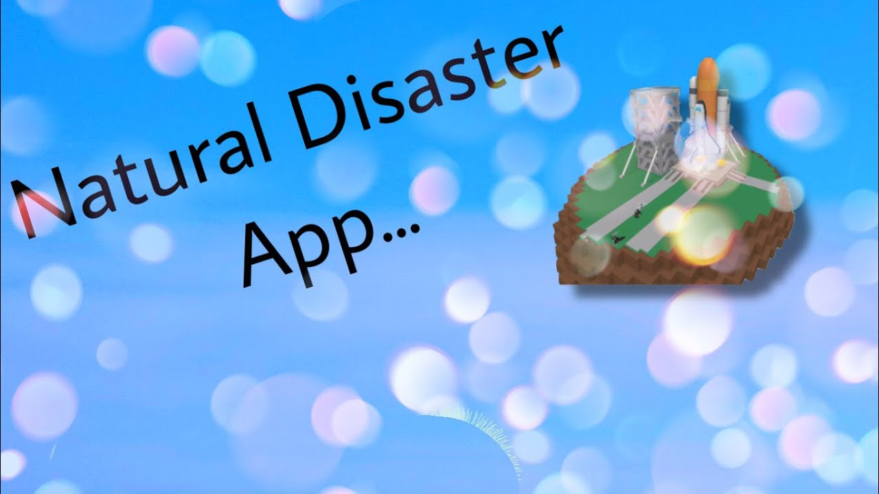 Natural Disasters App, an app that was forgotten - YouTube