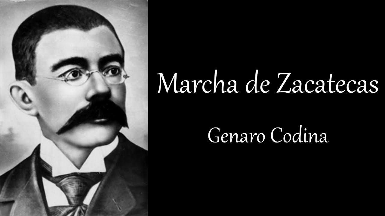 Marcha de Zacatecas - Genaro Codina - YouTube