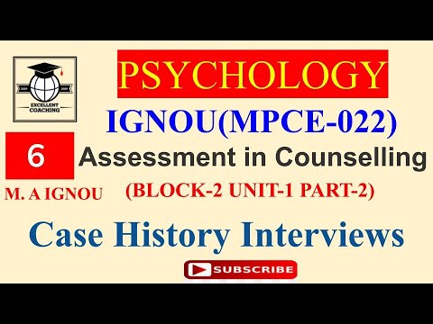 IGNOU MPCE022|M.A|Assessment in Counselling|Case History Interviews|Block 2|Unit 1|Part 2 - YouTube