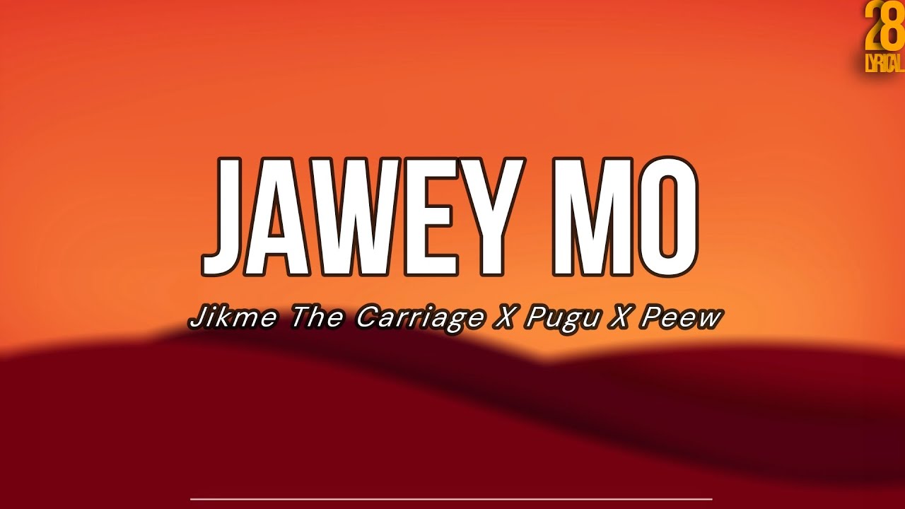Jawey Mo - Jikme The Carriage X Pugu X Peew - Lyrics Video - YouTube