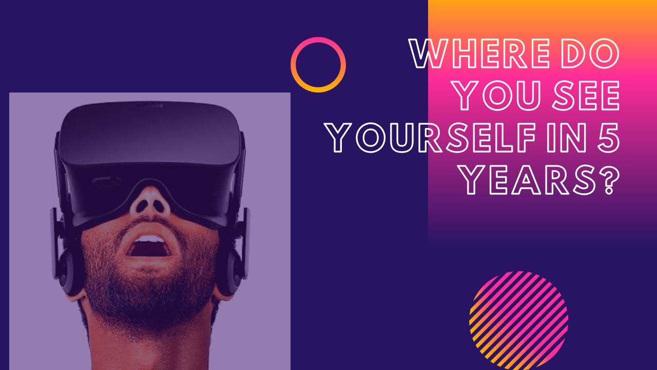 Where Do You See Yourself In 5 Years Interview Interview Questions where-do-you-see-yourself-in-5-years-interview-interview-questions