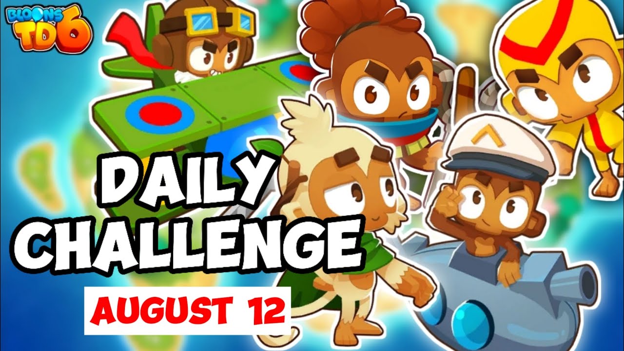 Daily Challenge Bloons TD 6 August 12, 2024... 🐵 - YouTube
