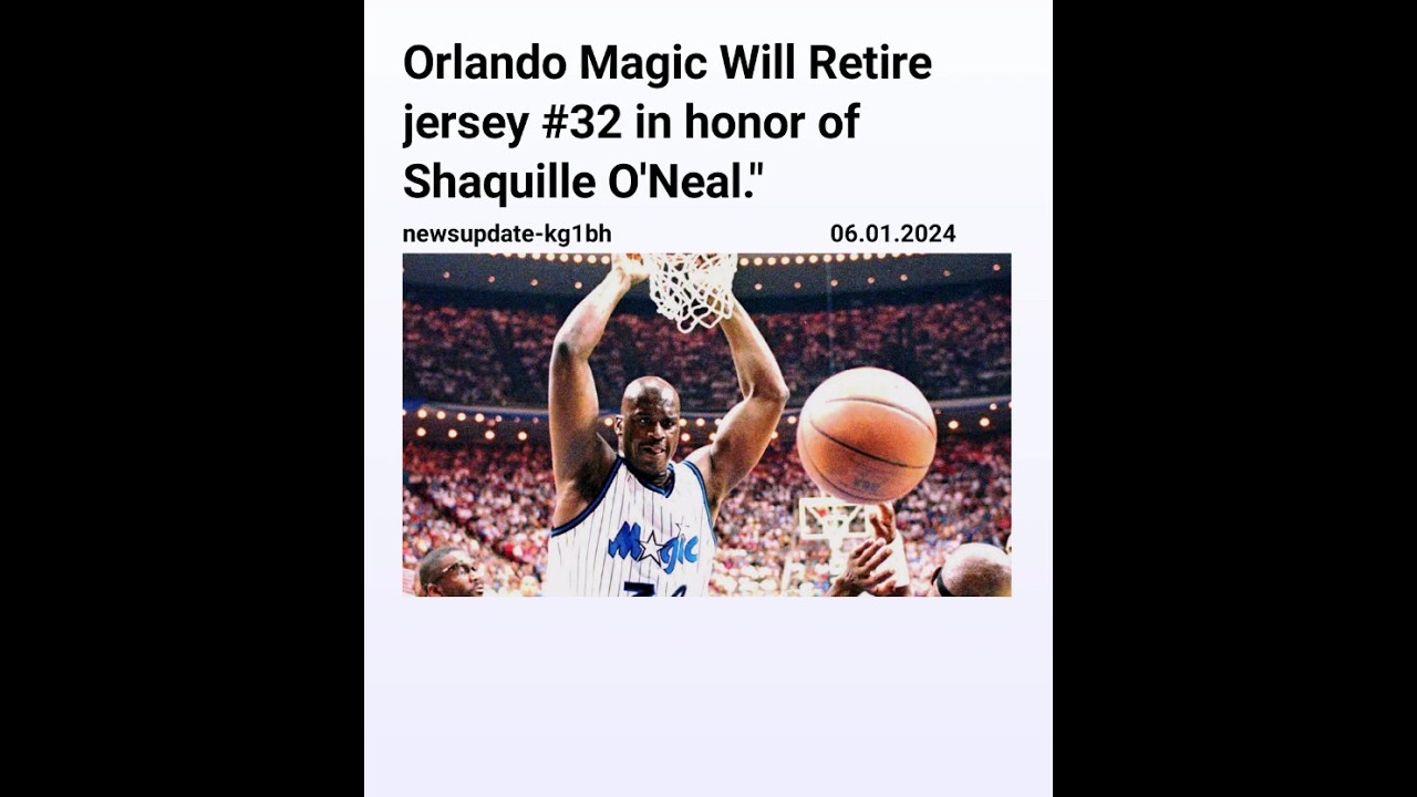 Orlando Magic Will Retire jersey #32 in honor of Shaquille O'Neal."#nba ...