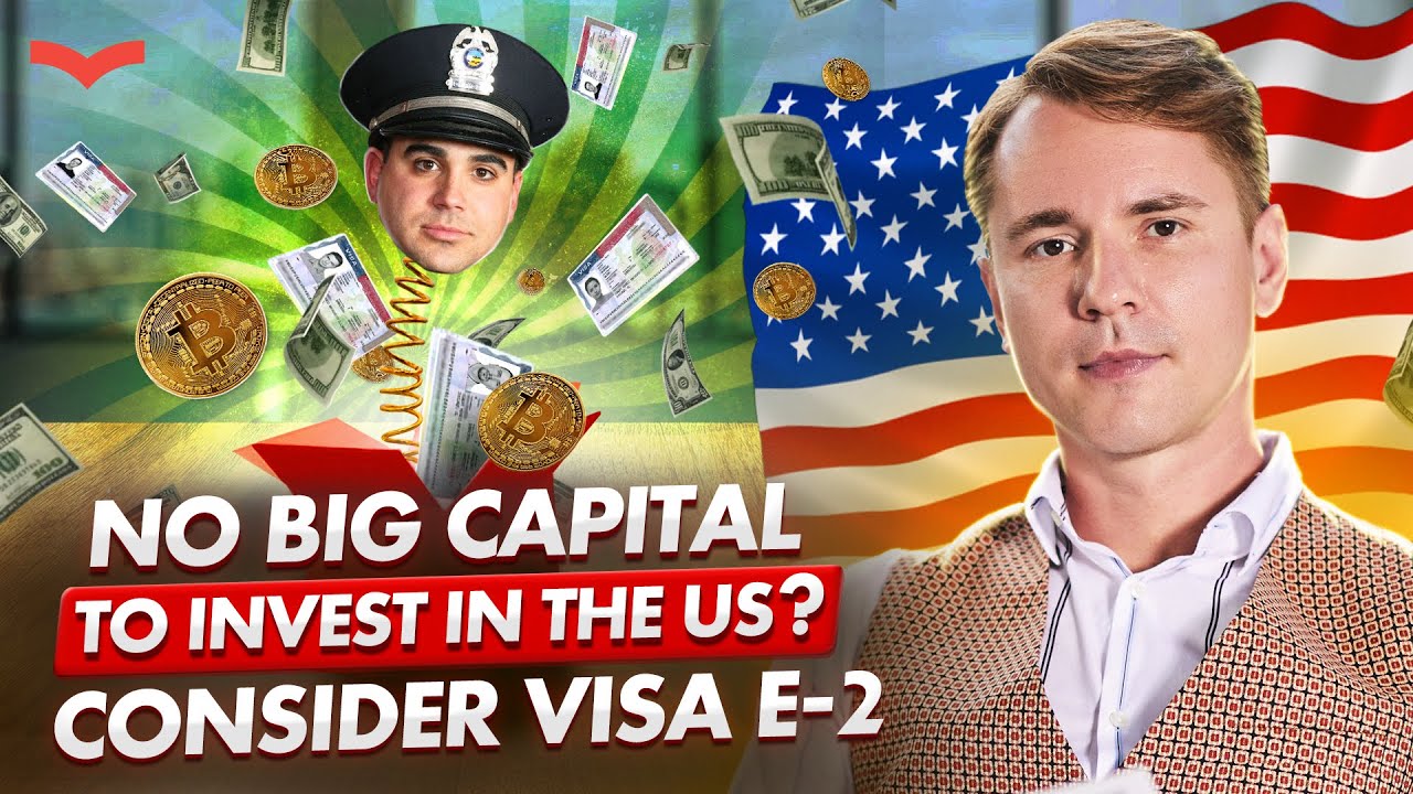 THE US E2 VISA | HOW TO INVEST IN THE USA? US IMMIGRATION WITH THE US ...