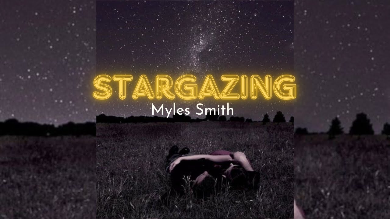 STARGAZING - Myles Smith (lyrics) - YouTube