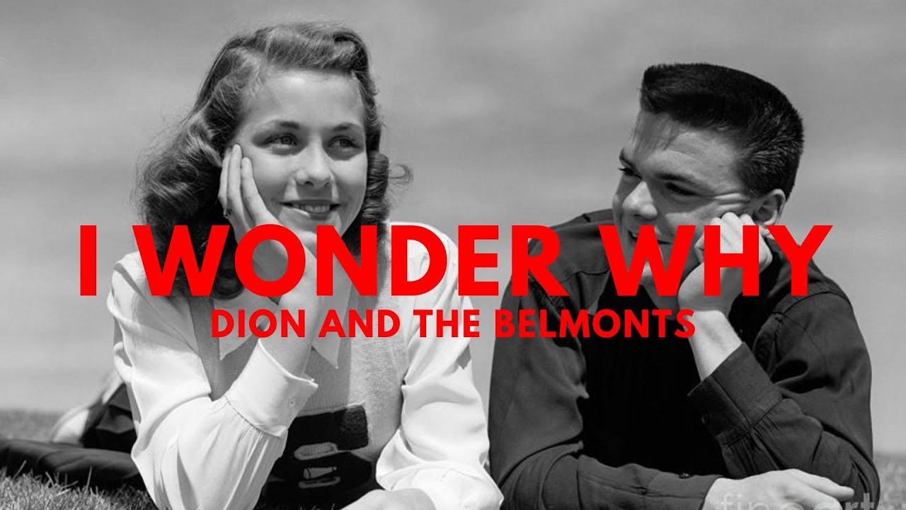 I wonder why - Dion and the Belmonts - Letra inglés y español - YouTube