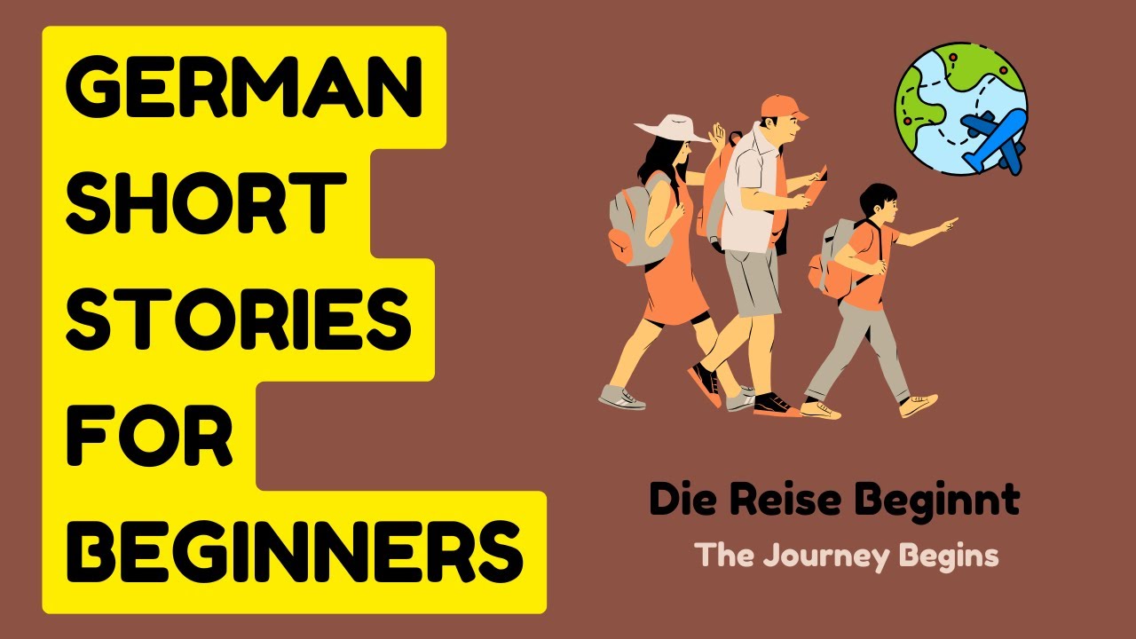 German Short Stories for Beginners | A1-A2 | 'Die Reise Beginnt' # ...