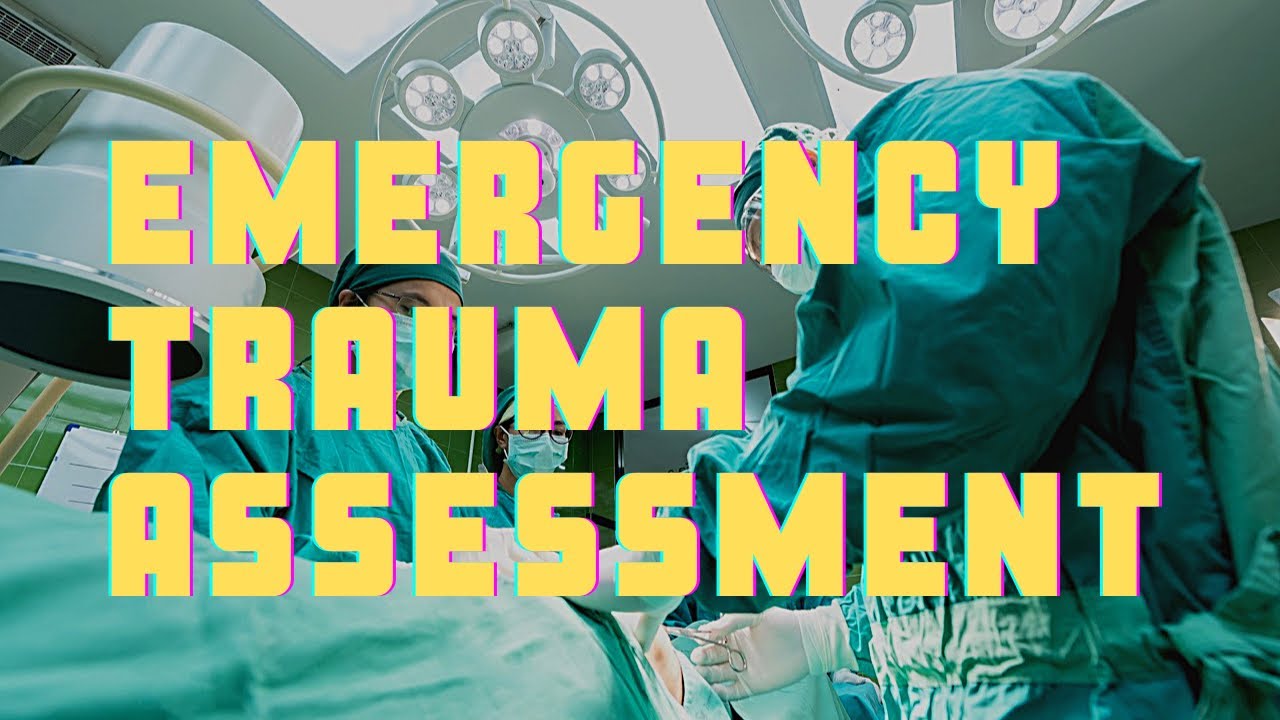 How to do assessment for trauma in an emergency situation # emergency ...