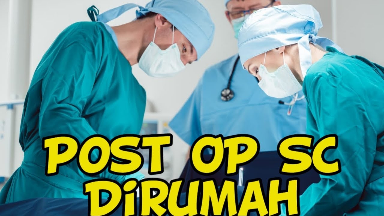 PENYULUHAN POST OPERASI SC DIRUMAH - YouTube