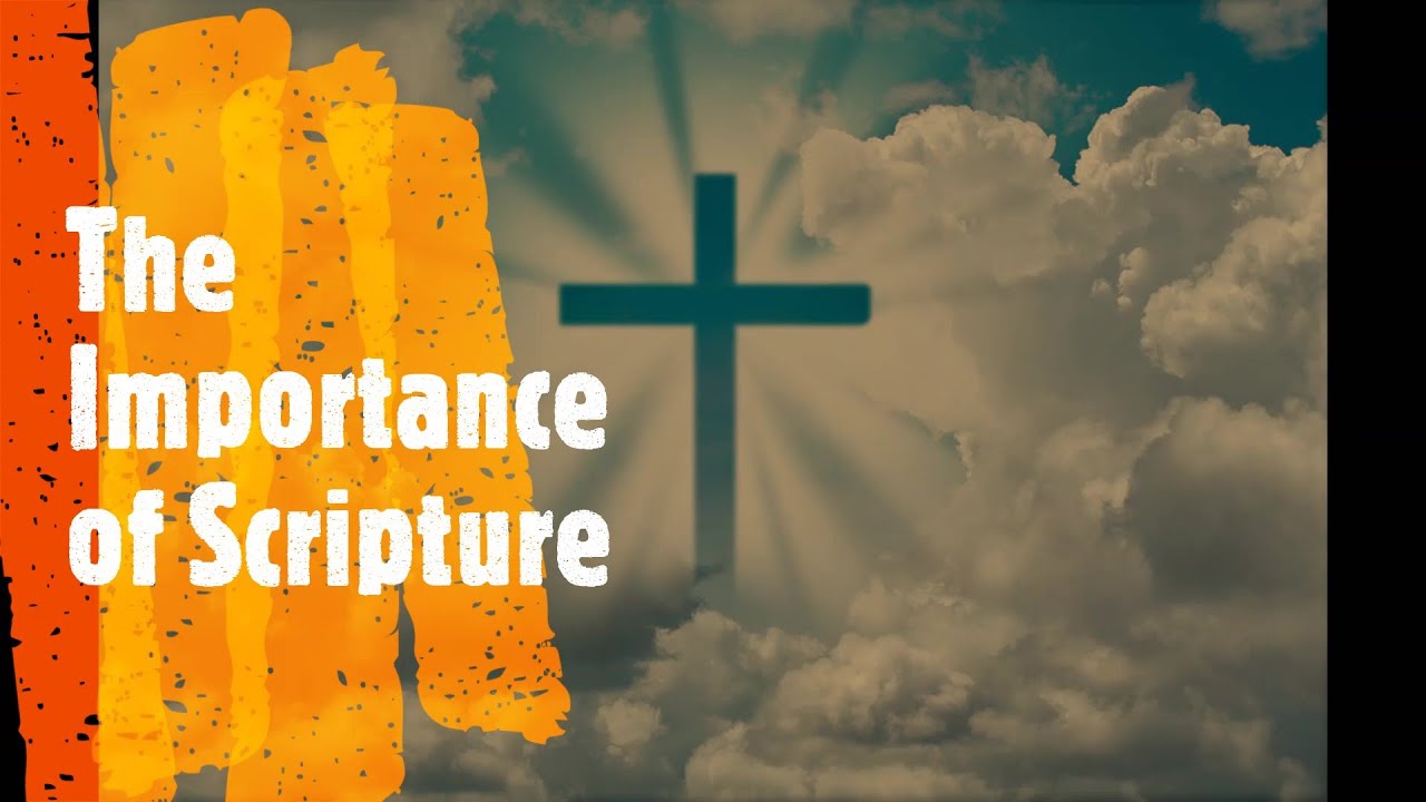 The Importance of Scripture - YouTube