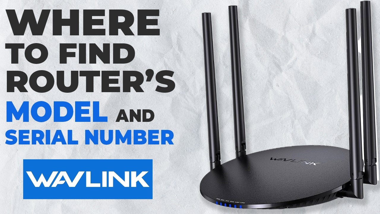 Serial Number and Model of Your WAVLINK Router | Where to Find - YouTube