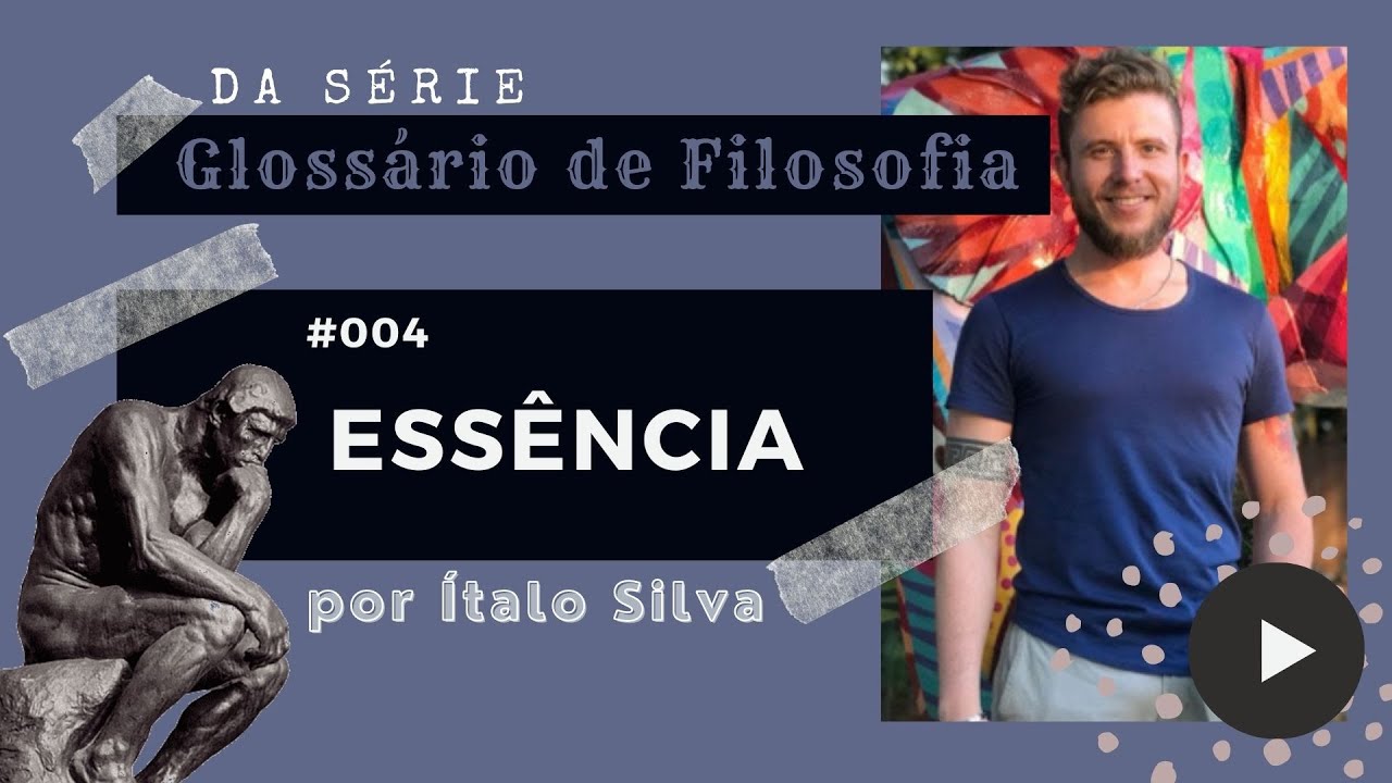#ESSÊNCIA #004 - Glossário de Filosofia - YouTube