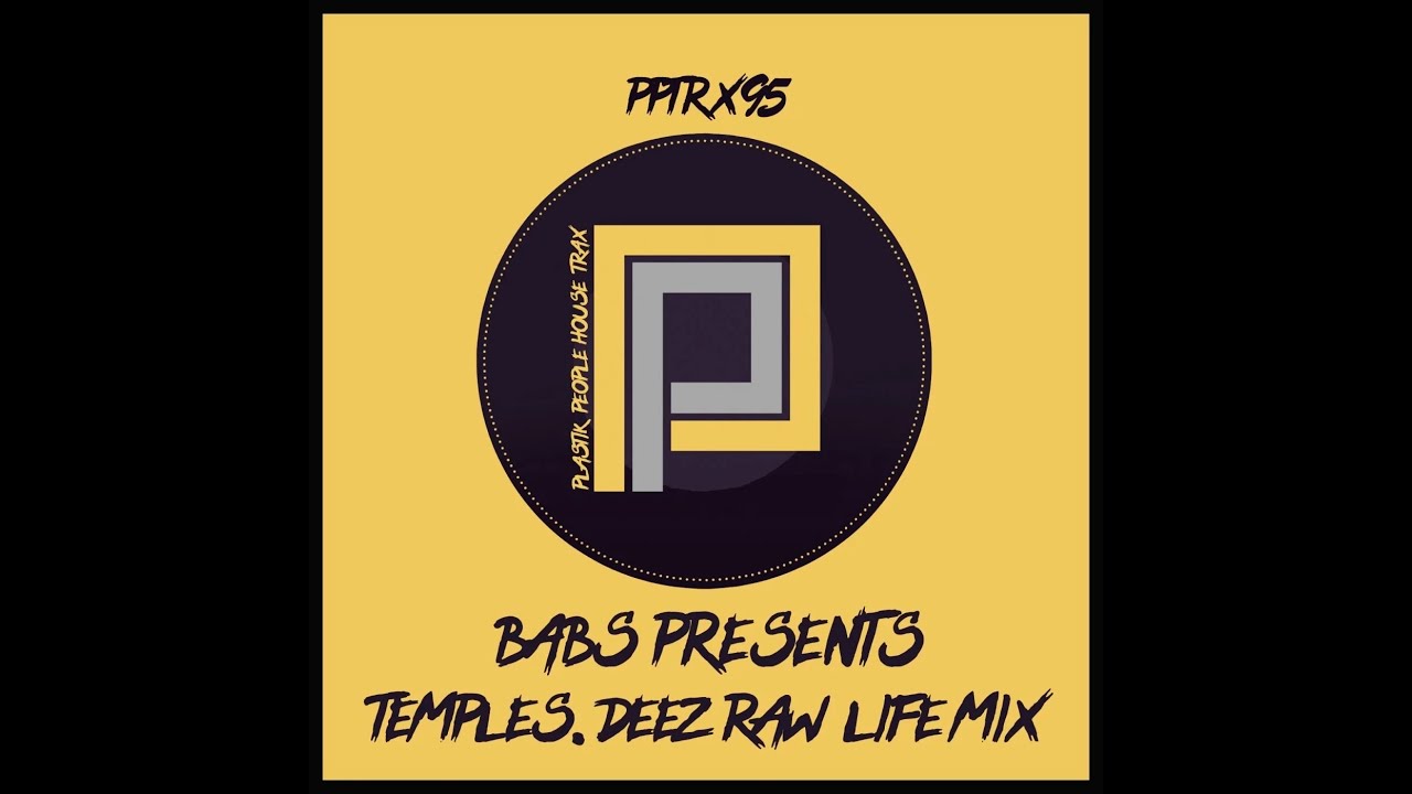 Babs Presents - Temples (Demarkus Lewis Remix) (Deez Raw Life Mix ...