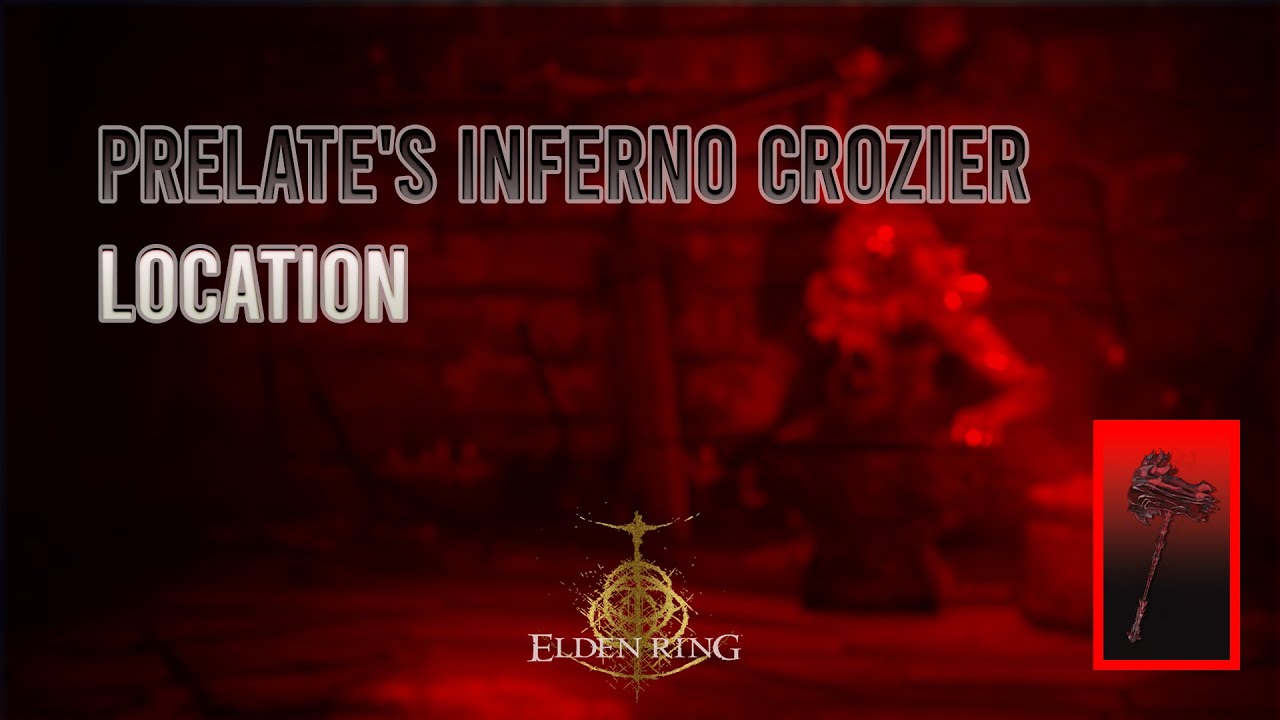 Prelate's Inferno Crozier location | Elden Ring Shadow of the Erdtree ...