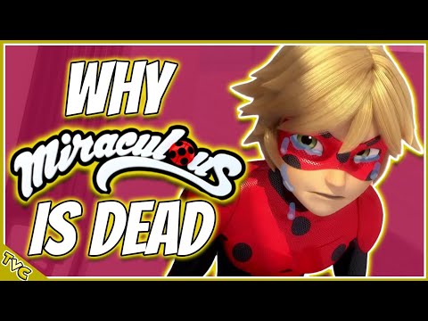 Why Miraculous Ladybug (And It's Fandom) Is DEAD!!! - YouTube