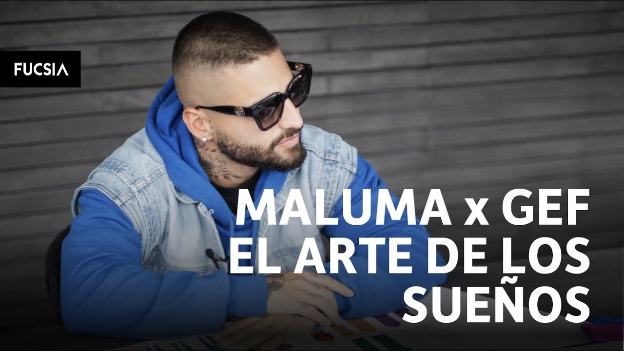 Maluma x Gef El Arte de los Sueños - YouTube