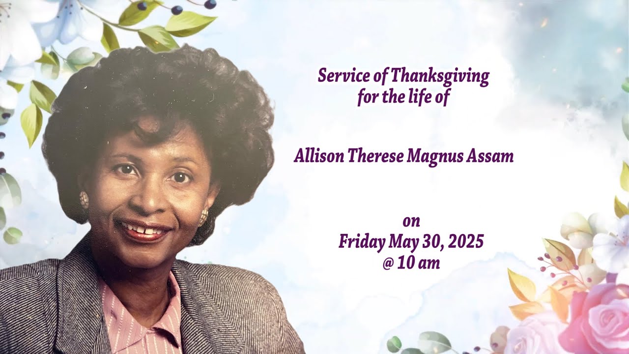 Service of Thanksgiving for the life of Allison Therese Magnus Assam ...