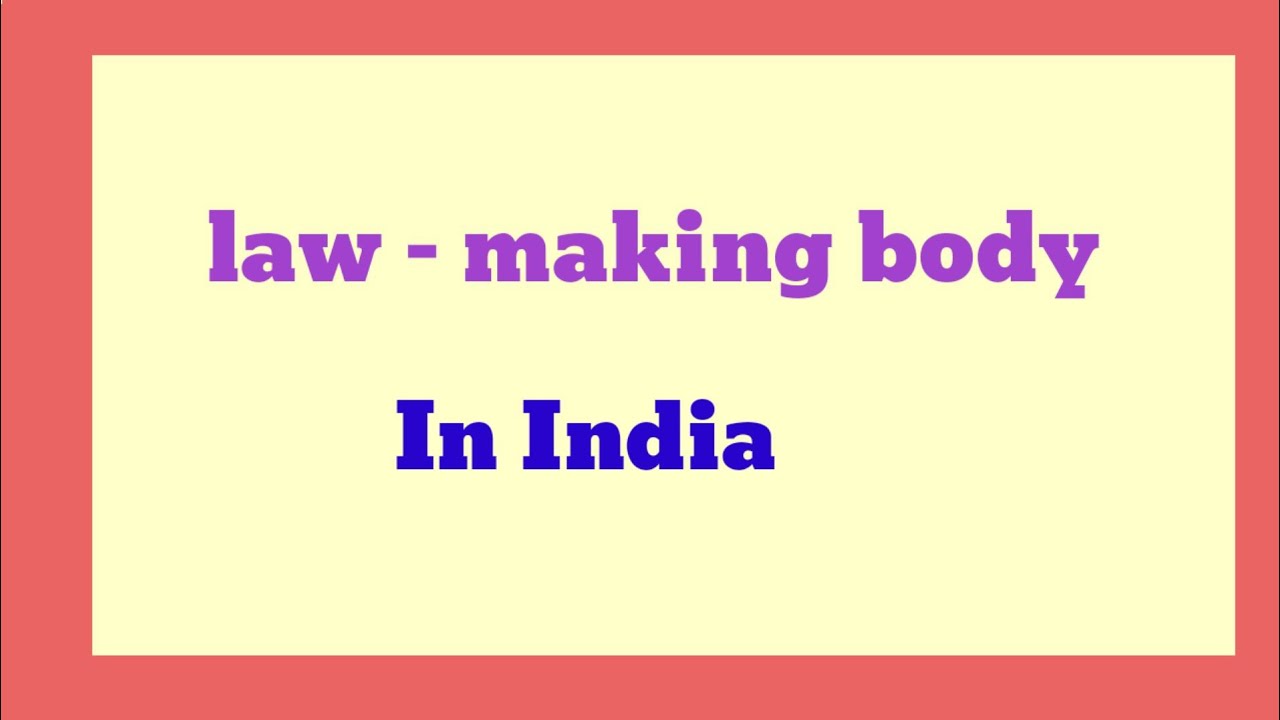 HIGHEST LAW -MAKING BODY IN INDIA - YouTube