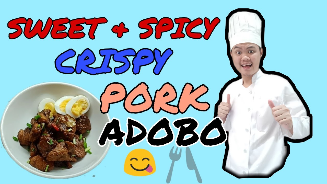 SWEET & SPICY CRISPY PORK ADOBO - YouTube