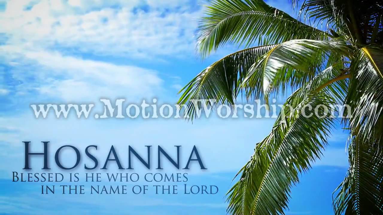 Hosanna Background