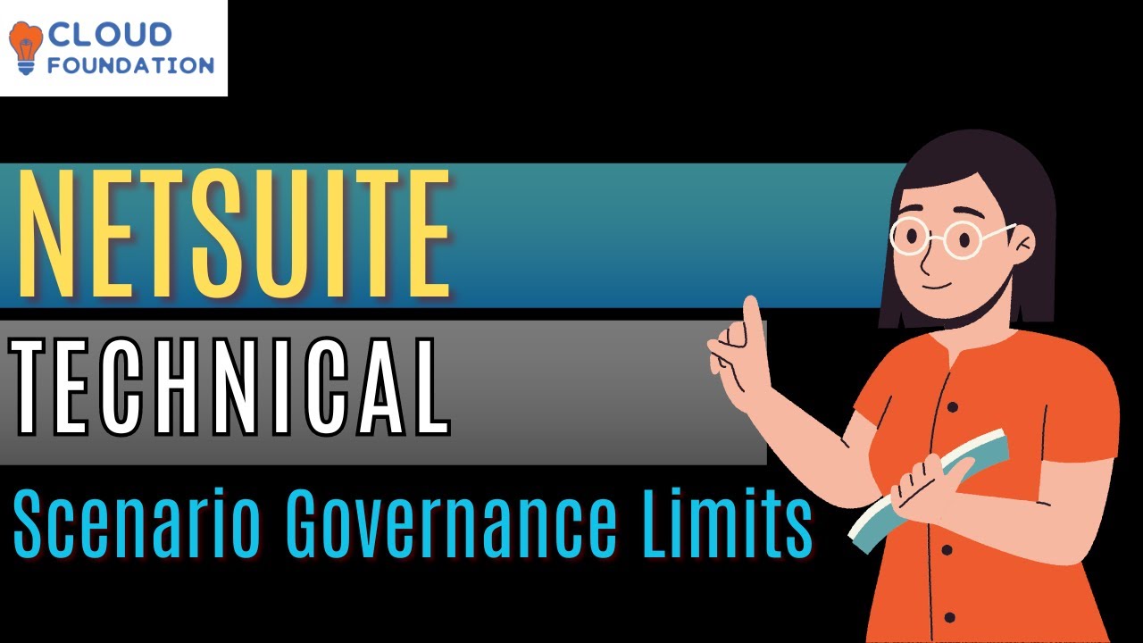 Scenario Governance Limits | Netsuite Tutorial for beginners | Netsuite Technical ...