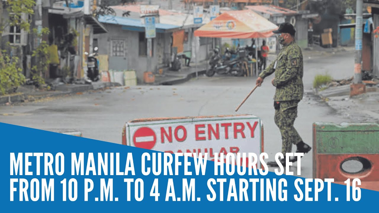 Metro Manila curfew hours set from 10 p.m. to 4 a.m. starting Sept. 16 ...