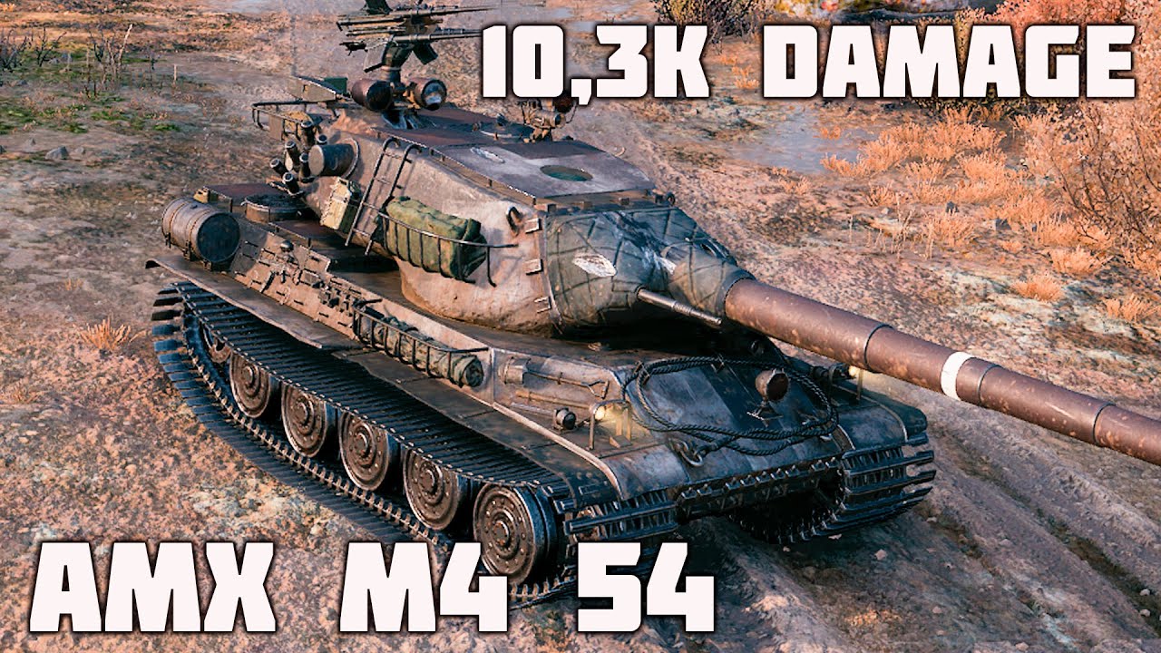 AMX M4 54 WoT – 4Kills, 10,3K Damage - YouTube