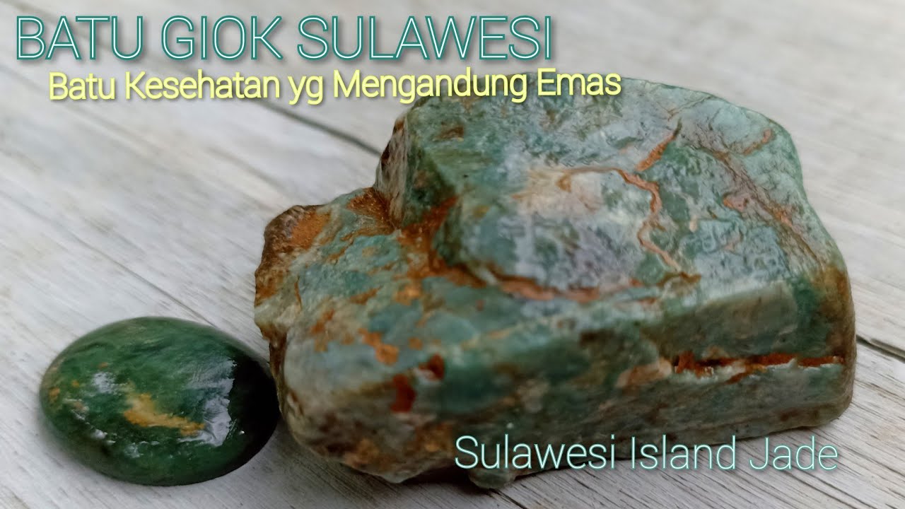 Batu Giok Sulawesi,Batu Akik yg Mengandung Emas, Sulawesi Island ...