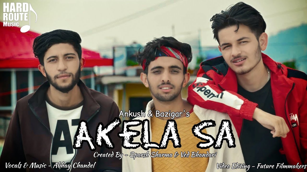 Akela Sa : Official Song Video | Ankush & Bazigar | Abhay Chandel | New ...