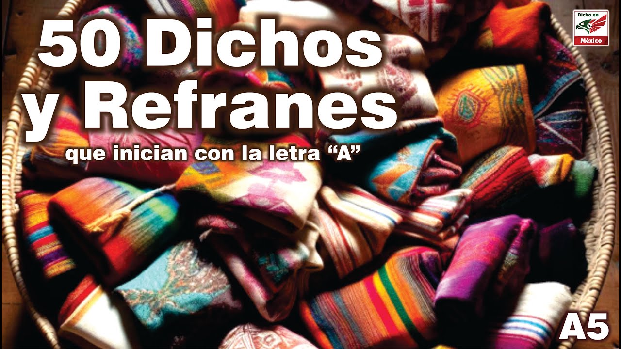 50 DICHOS Y REFRANES parte 5 - YouTube