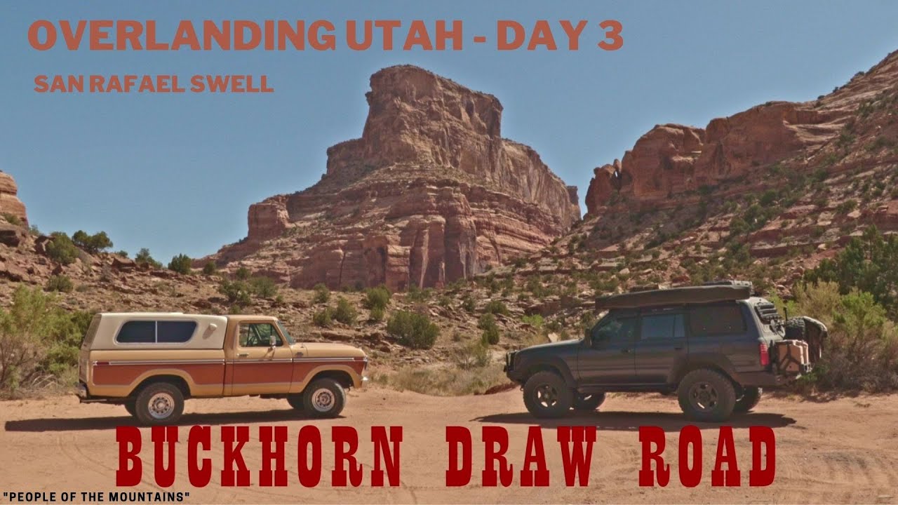 Overlanding Utah - Day 3 ~ Buckhorn Draw Road ~ - YouTube
