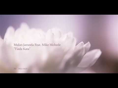 Tiada Kata - Mulan Jameela ft Mike Mohede