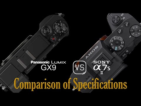 Panasonic Lumix GX9 vs. Sony A7S II: A Comparison of Specifications - YouTube
