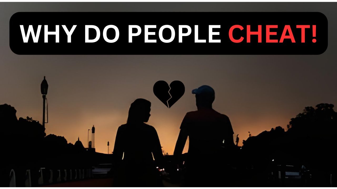 Why do people Cheat | Psychology Behind Cheating #cheat #relationship # ...
