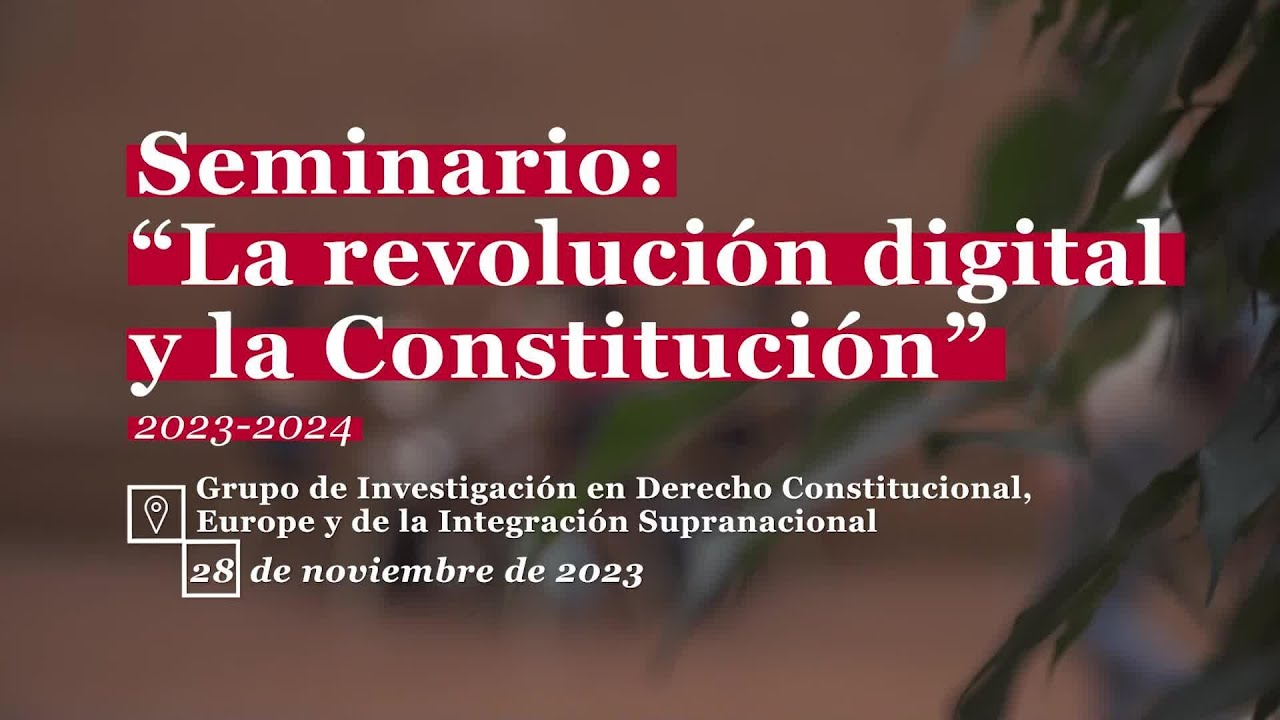 Seminario "La revolución digital y la Constitución" - YouTube