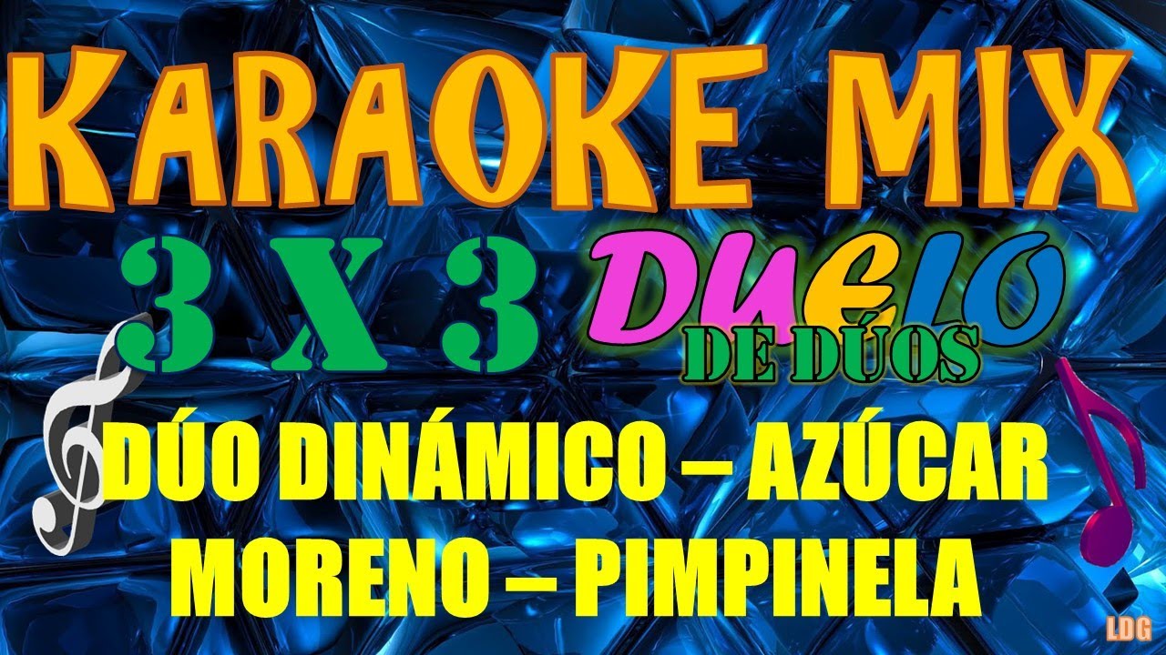 Karaoke Mix Especial Duelo de Dúos / Pimpinela - Azúcar moreno - Dúo ...