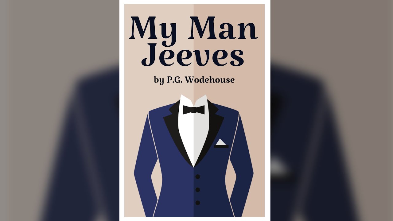 My Man Jeeves by P.G. Wodehouse | Free Audiobook - YouTube