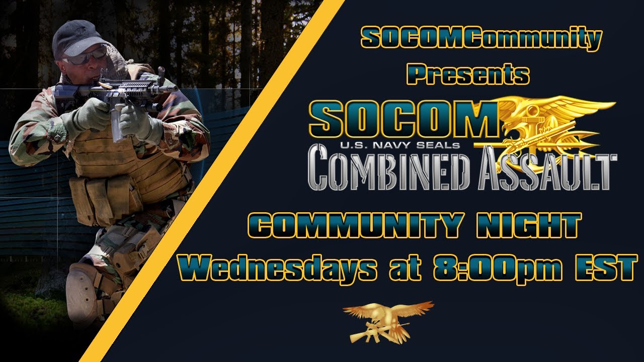 SOCOM Combined Assault Community (March 12 , 2025) | !Socom for how to ...