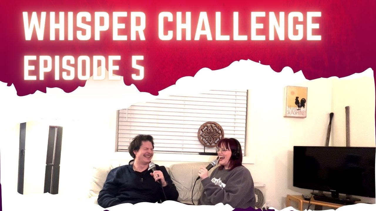 All That Work for Nothing Episode 5: The Whisper Challenge - YouTube