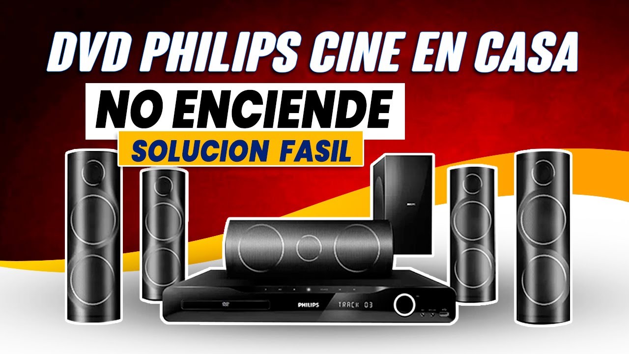 Reparar un DvD Philips que no enciende SOLUCIÓN de la fuente // home ...