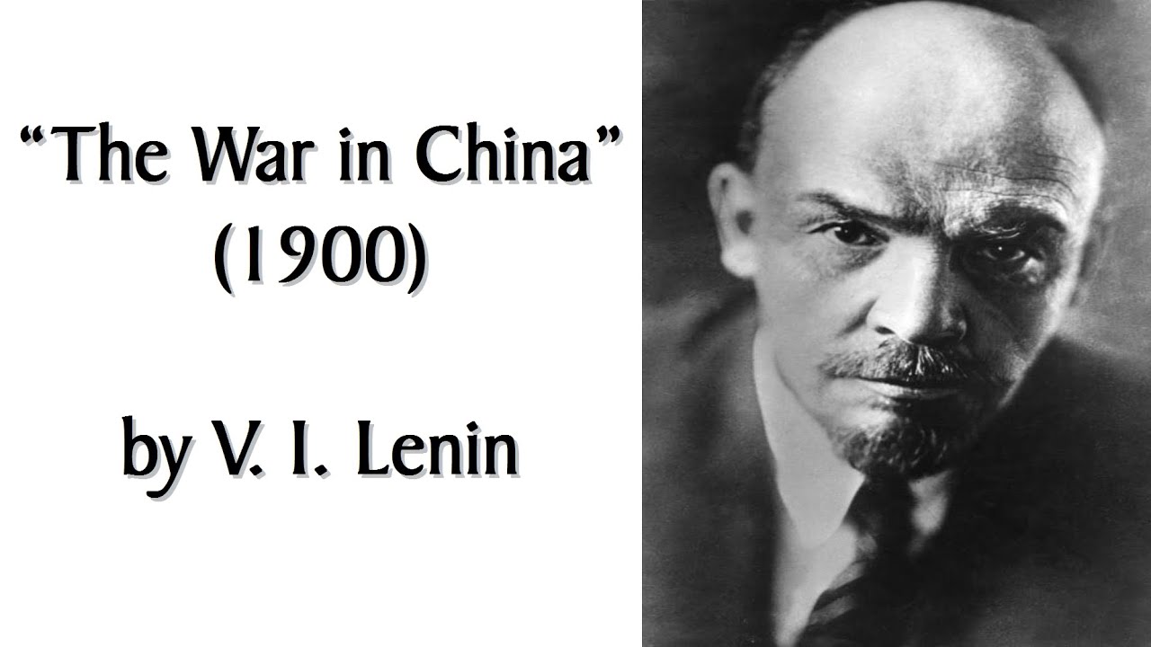 "The War in China" by Lenin (1900). #Marxist #Audiobook + Discussion of ...