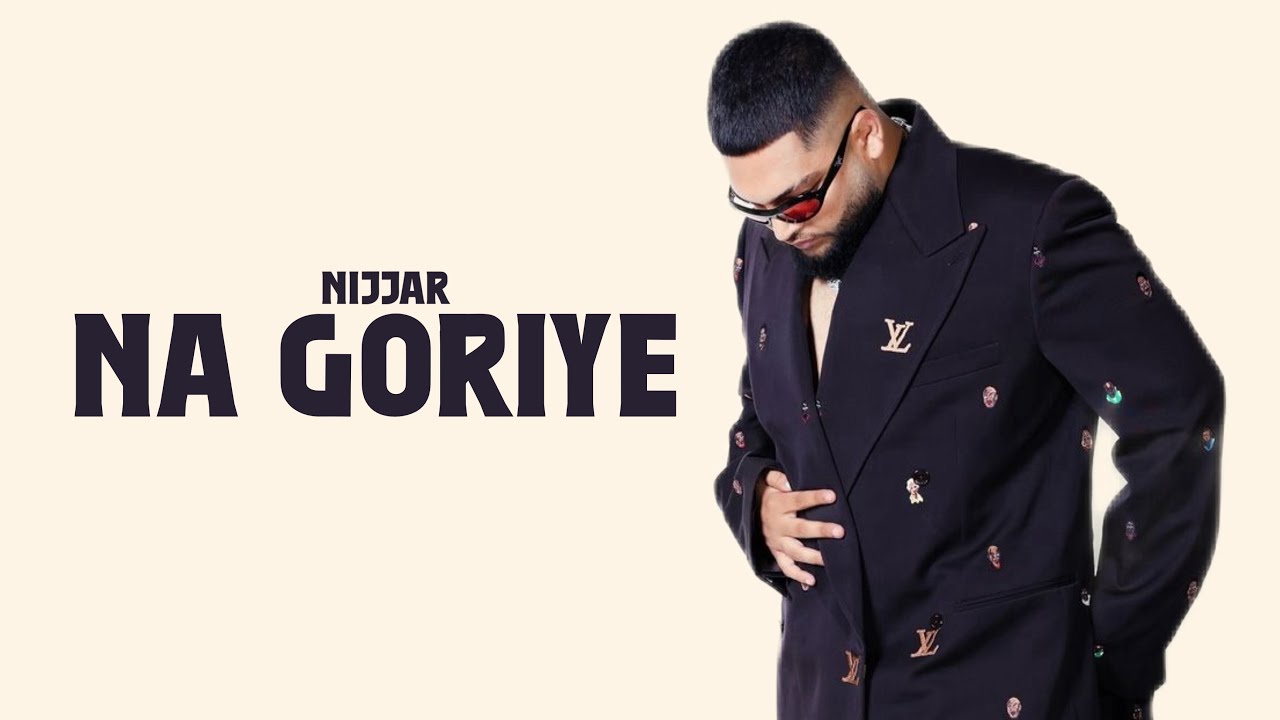 NA GORIYE - Nijjar (OFFICIAL VIDEO) His-story - YouTube