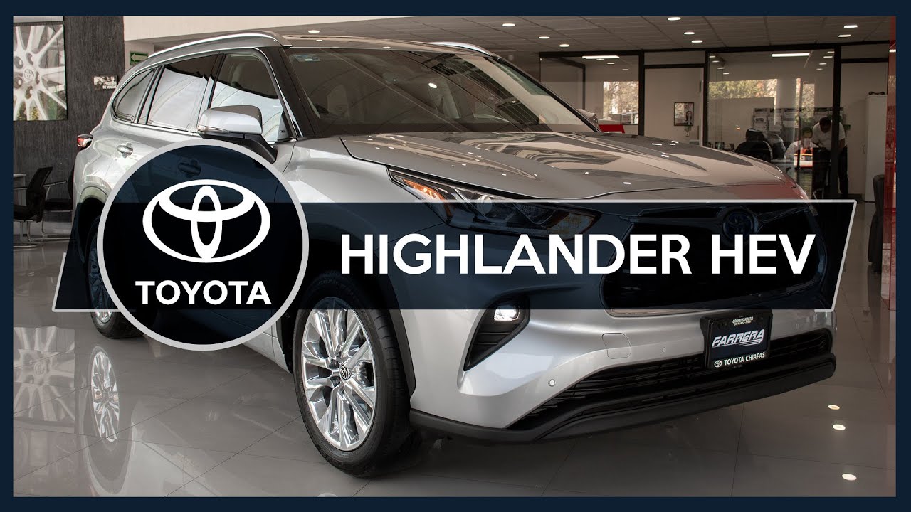 TOYOTA HIGHLANDER HEV 2023 | UNA SUV HÍBRIDA CON EL CONFORT IDEAL PARA ...