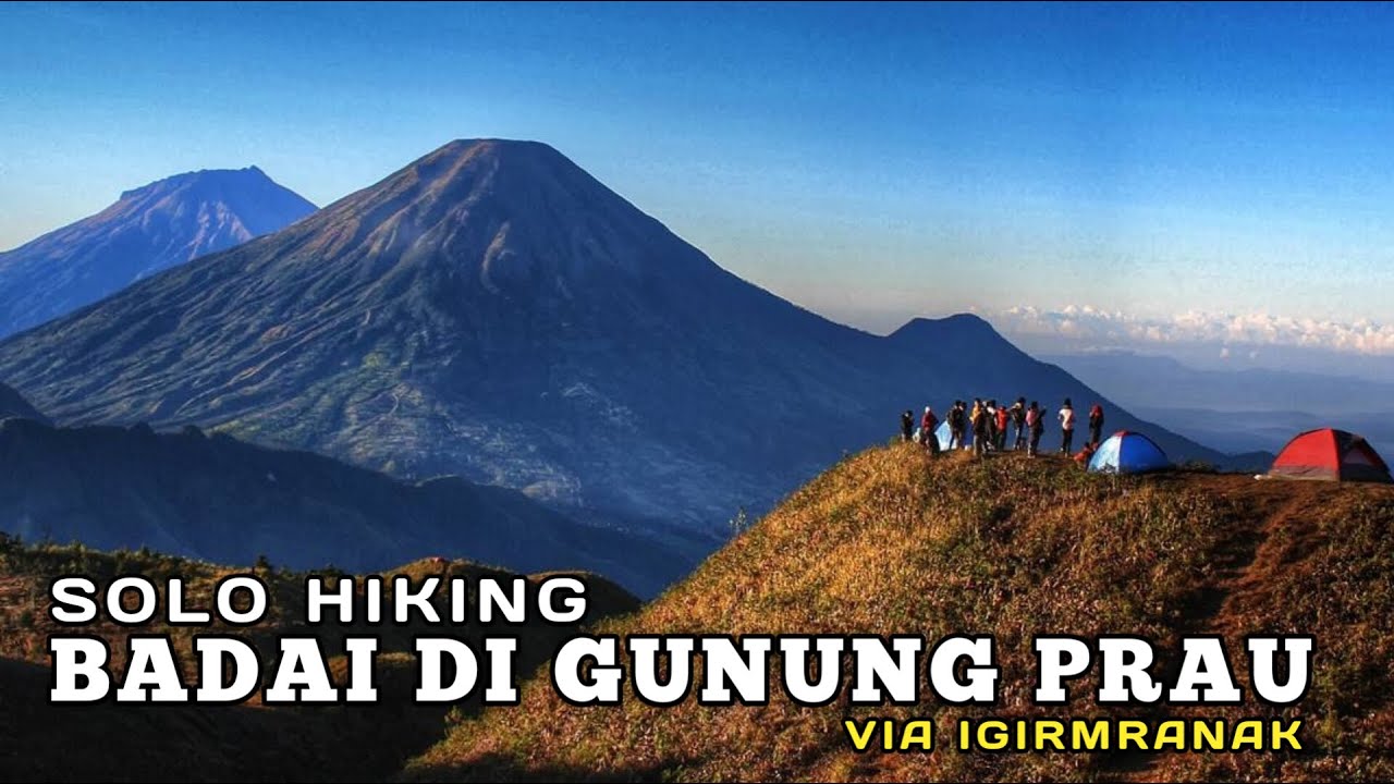 SOLO HIKING GUNUNG PRAU VIA IGIRMRANAK WONOSOBO | JALUR TEROWONGAN ...